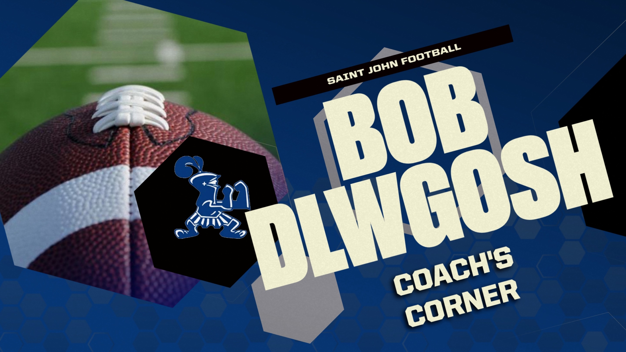 SAINT JOHN FOOTBALL COACH'S CORNER WITH BOB DLWGOSH 8-4-25 - Your ...